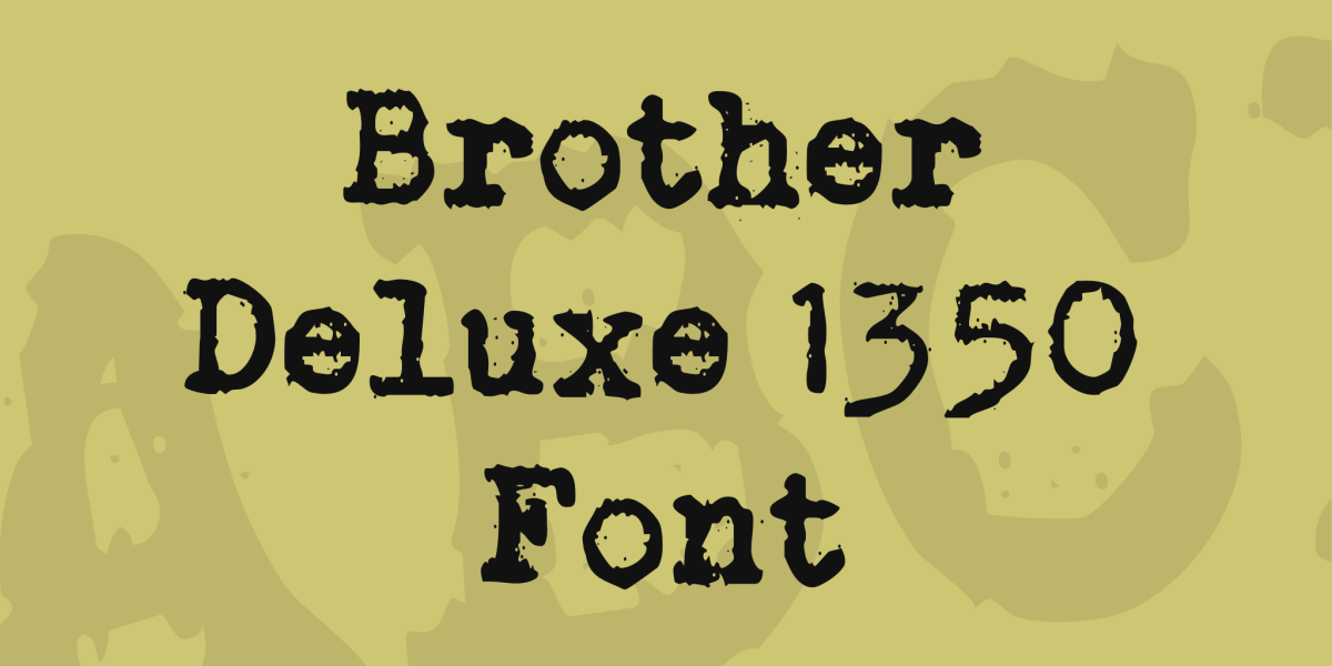Brother Deluxe 1350 Font Font · 1001 Fonts