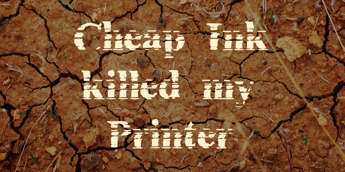 Cheap Ink killed my Printer Font · 1001 Fonts