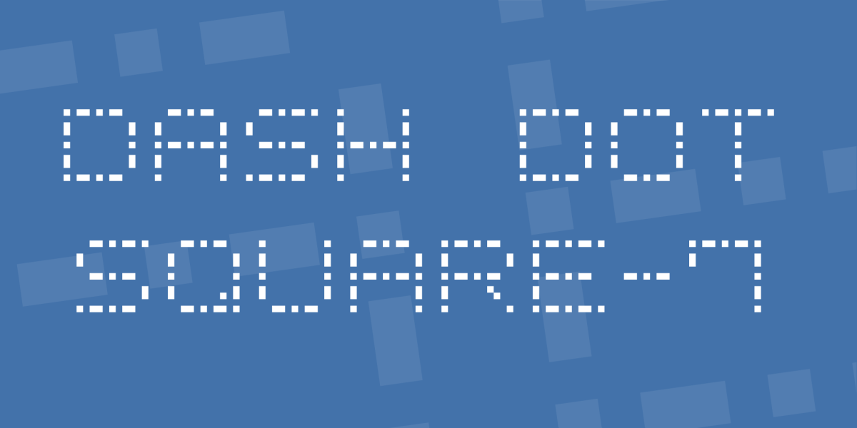 Dash Dot Square-7 Font · 1001 Fonts