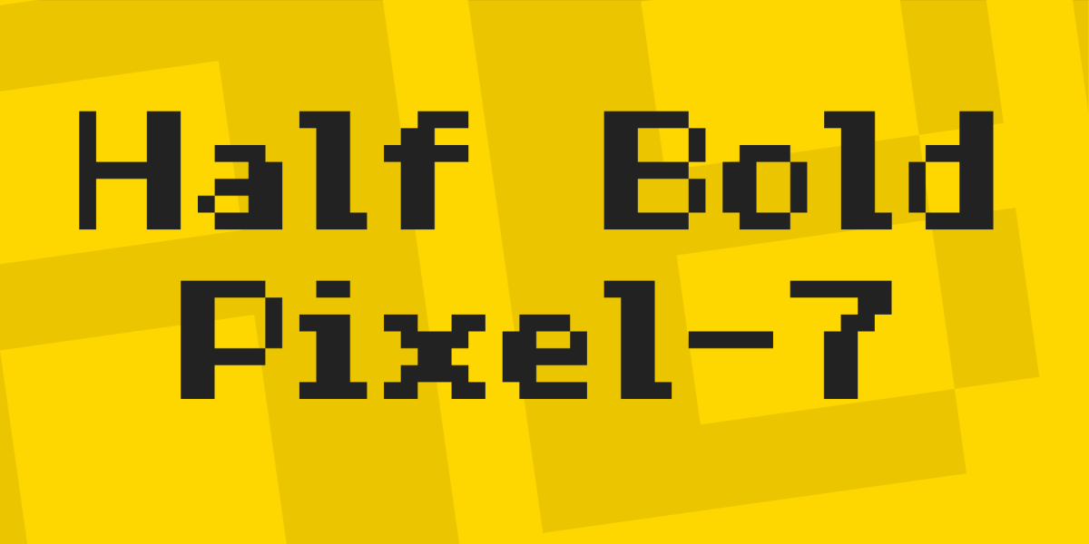 Half Bold Pixel-7 Font · 1001 Fonts