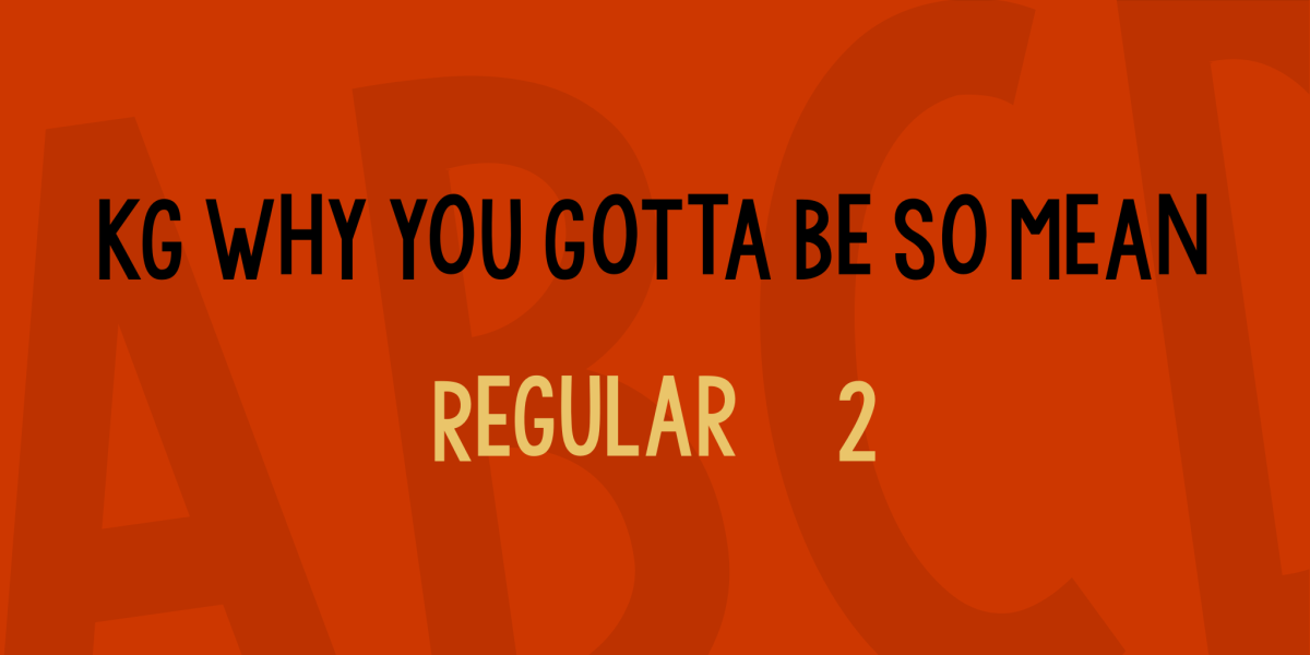 KG WhY yOu GoTtA Be So MeAn Font Family · 1001 Fonts